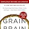 Grain Brain: The Surprising Truth about Wheat, Carbs, and Sugar--Your ...