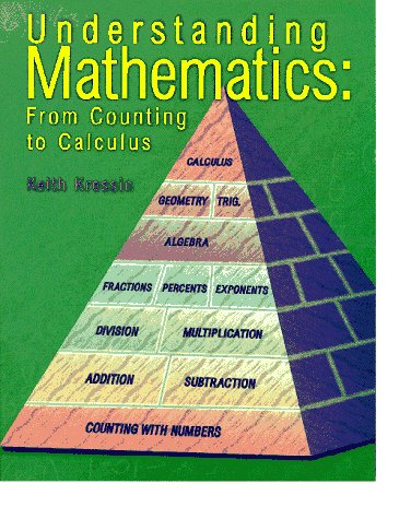 Understanding Mathematics: From Counting to Calculus: Kressin, Keith I ...