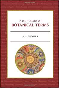 A Dictionary of Botanical Terms: Crozier, A. A.: 9789387488458: Amazon ...