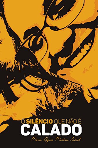 O SILÊNCIO QUE NÃO É CALADO - eBook, Resumo, Ler Online e PDF - por ...