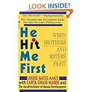He Hit Me First: Louise Bates Ames: 9780446390484: Amazon.com: Books