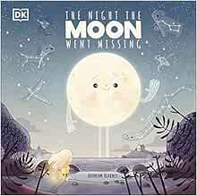 The Night The Moon Went Missing: DK: 9780744039535: Amazon.com: Books