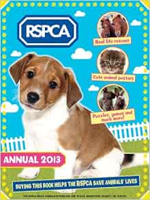 RSPCA Annual 2013: RSPCA: 9781407134918: Amazon.com: Books
