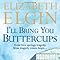 I'll Bring You Buttercups: Elizabeth Elgin: 9780586216965: Amazon.com ...