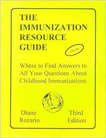 The Immunization Resource Guide : Where to Find Answers to All Your ...
