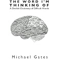 Amazon.com: The Word I'm Thinking Of: A Devilish Dictionary of ...