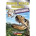 Lector de Scholastic, Nivel 2: Hombre Mosca Presenta: Dinosaurios (Fly ...