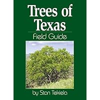 Trees of Texas Field Guide (Tree Identification Guides): Tekiela, Stan ...