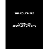 The Holy Bible, American Standard Version, 1901 (Standard Bible ...