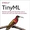 TinyML: Machine Learning with TensorFlow Lite on Arduino and Ultra-Low-Power Microcontrollers ...