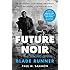 Amazon.fr - Future Noir: The Making of Blade Runner - Paul M. Sammon ...