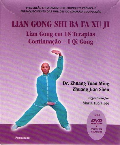 Lian Gong Shi Ba Fa Xu Ji Continuação I Qi Gong PDF Zhuang Yuan Ming