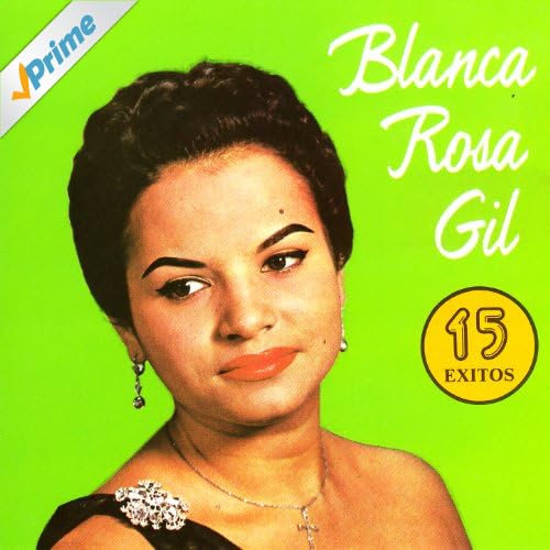 Amazon.com: 15 Exitos: Blanca Rosa Gil: MP3 Downloads