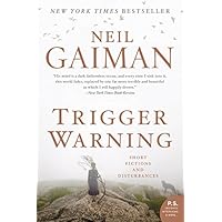Trigger Warning: Short Fictions and Disturbances: Gaiman, Neil ...