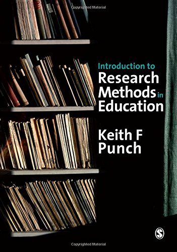 Introduction to Research Methods in Education: Punch, Keith F ...