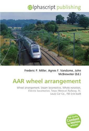 AAR wheel arrangement: Wheel arrangement, Steam locomotive, Whyte ...