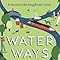 Water Ways: A thousand miles along Britain's canals: Amazon.co.uk ...