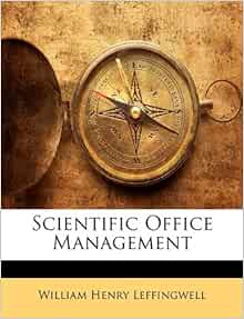 Scientific Office Management: Leffingwell, William Henry: 9781143476075 ...
