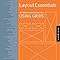 Layout Essentials: 100 Design Principles for Using Grids (Design ...