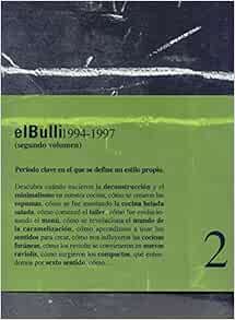El bulli II ( 1994-1997) (Spanish Edition): Adrià, Ferran, Soler, Juli ...