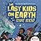 The Last Kids on Earth and the Cosmic Beyond: Brallier, Max, Holgate ...