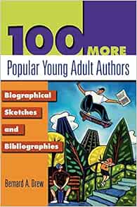 100 More Popular Young Adult Authors: Biographical Sketches and ...