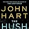 The Hush: A Novel: John Hart: 9781250012302: Amazon.com: Books