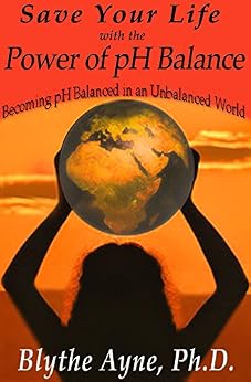 Amazon.com: Save Your Life with the Power of pH Balance: Becoming pH ...