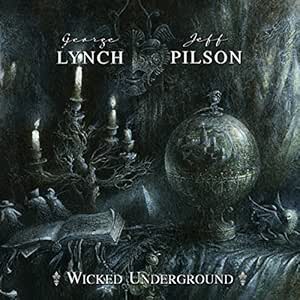 George Lynch, Jeff Pilson - Wicked Underground - Amazon.com Music