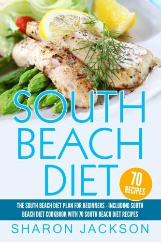 South Beach Diet: The South Beach Diet Plan For Beginners:: South Beach ...