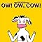 Ow! Ow, Cow!: Veronica Nagorny: 9781304673725: Amazon.com: Books