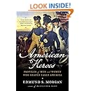 Amazon.com: American Heroes: Profiles of Men and Women Who Shaped Early ...