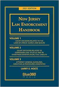 New Jersey Law Enforcement Handbook (3-Volume) - 2021 Edition: Larry E ...