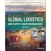 Global Logistics and Supply Chain Management: Mangan, John, Lalwani ...