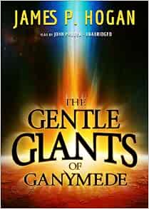 The Gentle Giants of Ganymede (The Giants series, Book 2): James P ...