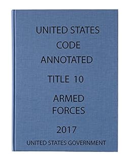 United States Code Annotated Title 10 Armed Forces - Kindle edition by ...