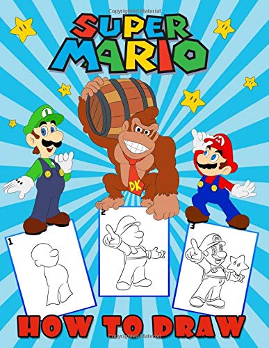 How to Draw Super Mario: Easy Step-by-step Drawing Guide, 2 in 1: How ...