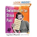 Swimming in the Steno Pool: A Retro Guide to Making It in the Office ...
