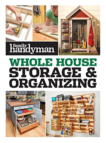 FH Whole House Storage & Organizing: Family Handyman: 9781621458043 ...