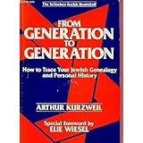 From Generation to Generation: How to Trace Your Jewish Genealogy and ...
