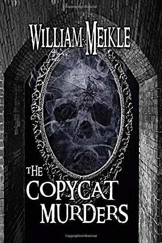 Amazon.com: The Copycat Murders (9781070687377): Meikle, William: Books