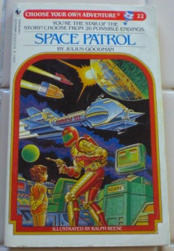 Space Patrol (Choose Your Own Adventure #22): Julius Goodman, Ralph ...