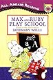 Max and Ruby Play School: Picture Reader: Rosemary Wells: 9780448431826 ...