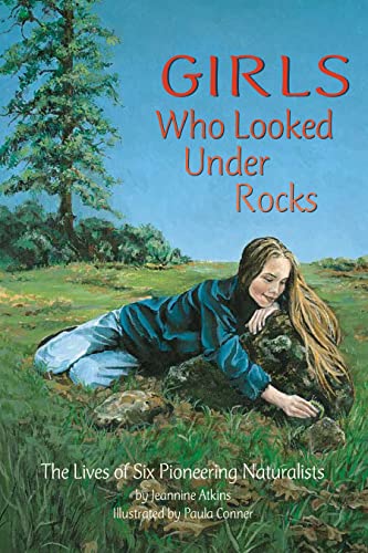 Girls Who Looked Under Rocks: An Inspiring Chapter Book for Young Girls ...
