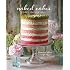 Naked Cakes: Simply Beautiful Handmade Creations: Lyndel Miller ...