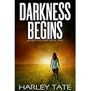Darkness Begins: A Post-Apocalyptic Survival Thriller (After the EMP Book 1) - Kindle edition by ...