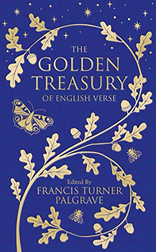 Amazon.com: The Golden Treasury: The Best of Classic English Verse ...
