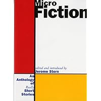 Micro Fiction: An Anthology of Fifty Really Short Stories: Stern ...