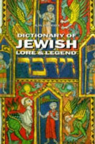 Dictionary of Jewish Lore & Legend: Unterman, Alan: 9780500279847 ...