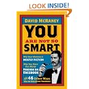 You are Not So Smart - Kindle edition by David McRaney. Politics ...
